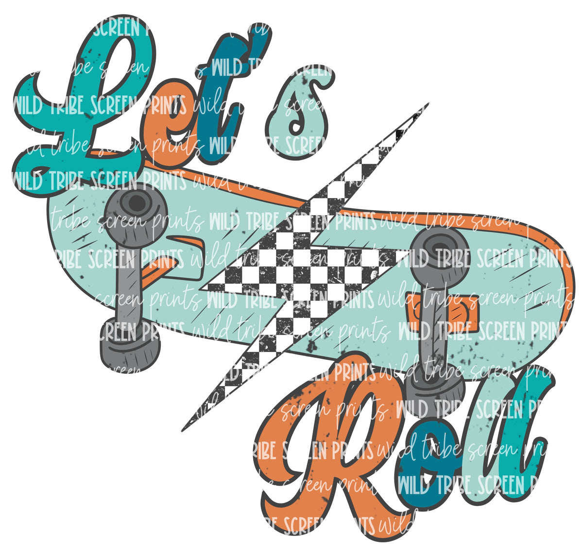 Let’s Roll – Wild Tribe Screen Prints LLC