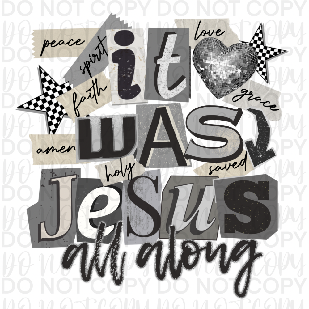 It Was Jesus All Along – Wild Tribe Screen Prints LLC