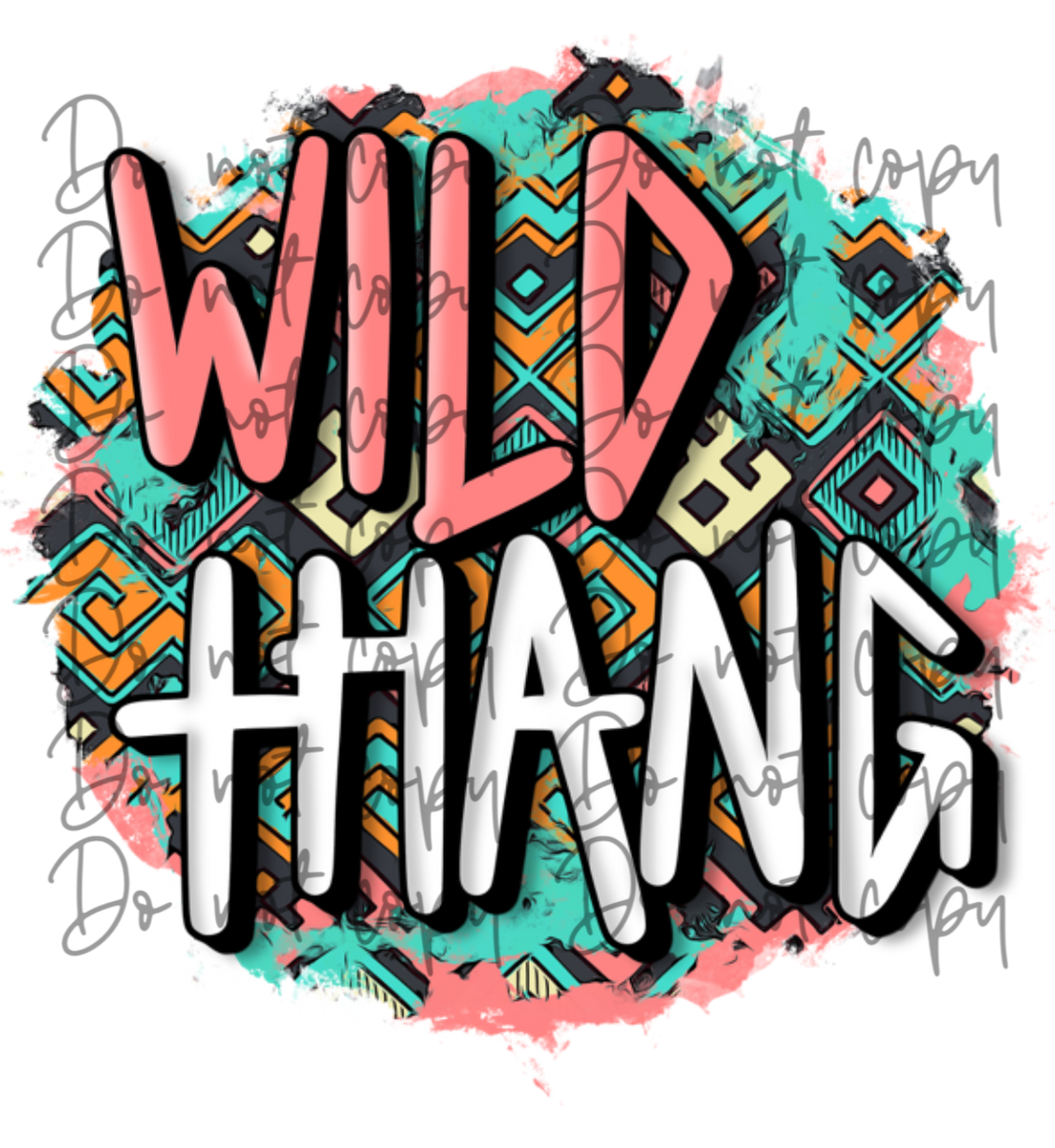 Wild thang – Wild Tribe Screen Prints LLC